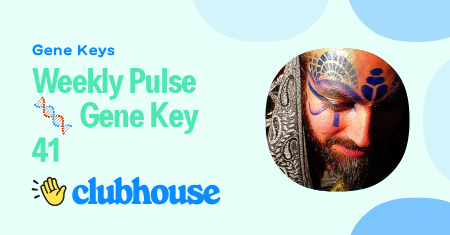 Join Weekly Pulse 🧬 Gene Key 41