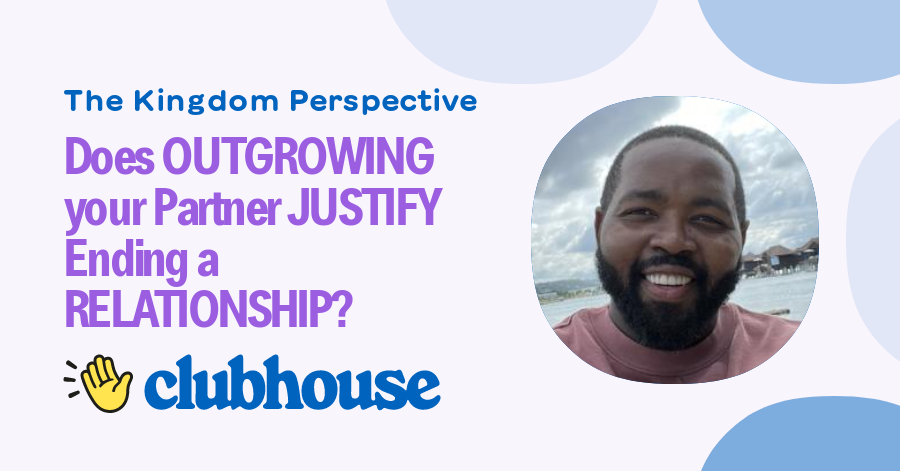 Does OUTGROWING your Partner JUSTIFY Ending a RELATIONSHIP?