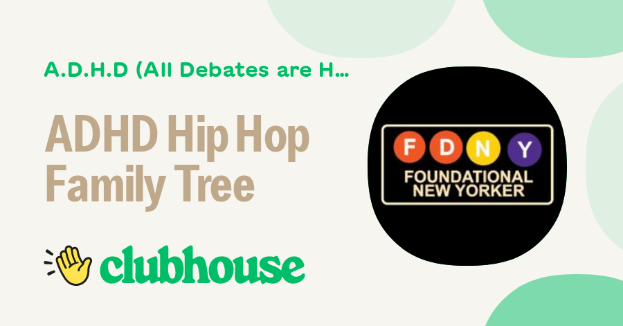 Join ADHD Hip Hop Family Tree