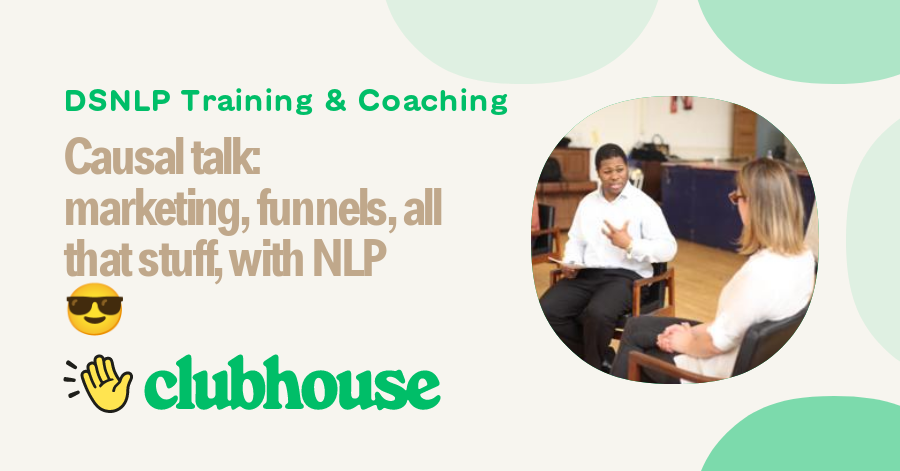 Causal talk: marketing, funnels, all that stuff, with NLP 😎