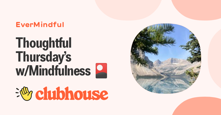 Thoughtful Thursday’s w/Mindfulness 🎴