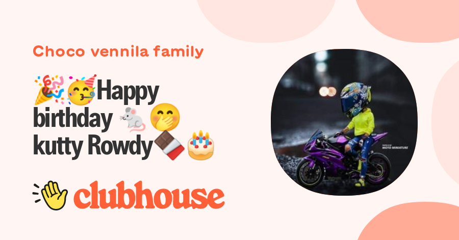 🎉🥳Happy birthday 🐁🤭 kutty Rowdy🍫🎂