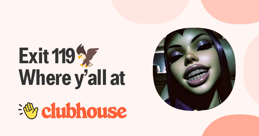 Exit 119🦅Where y’all at