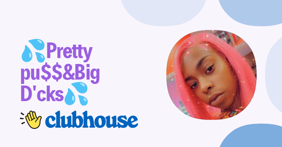 💦Pretty pu$$&Big D'cks💦