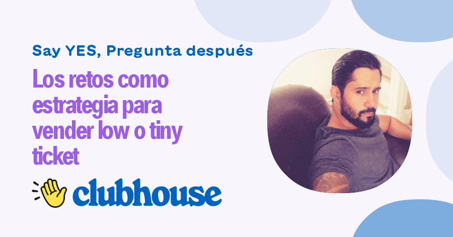 Join Los retos como estrategia para vender low o tiny ticket