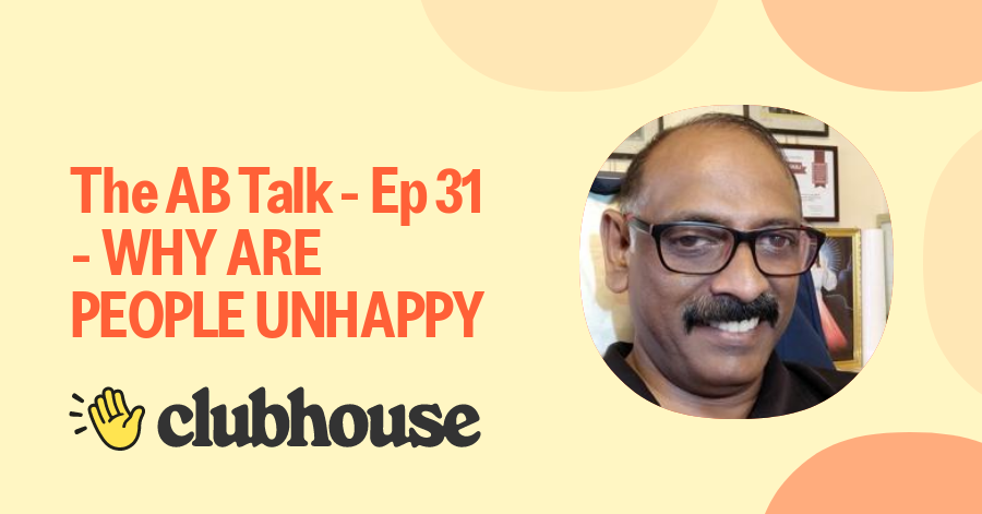 The AB Talk - Ep 31 - WHY ARE PEOPLE UNHAPPY
