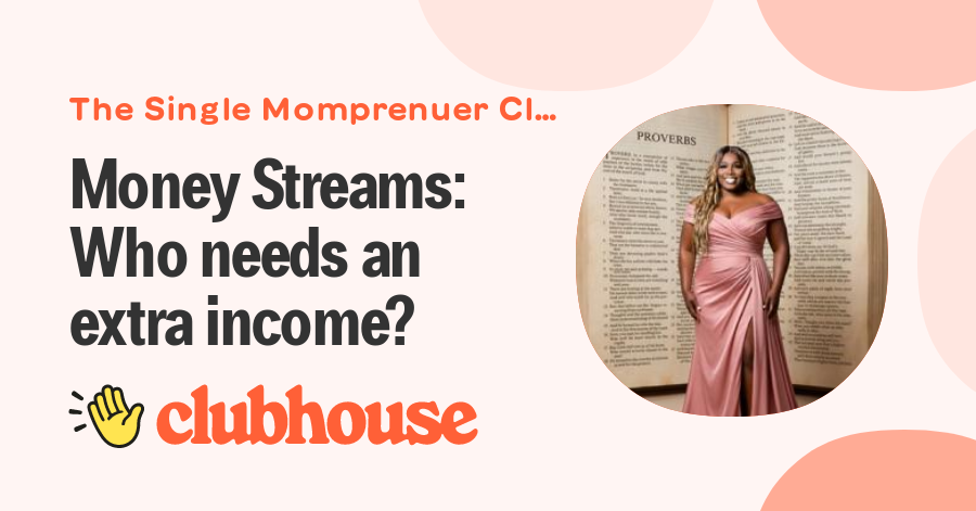 Money Streams: Who needs an extra income?