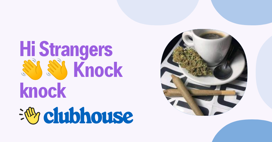 Hi Strangers 👋👋 Knock knock