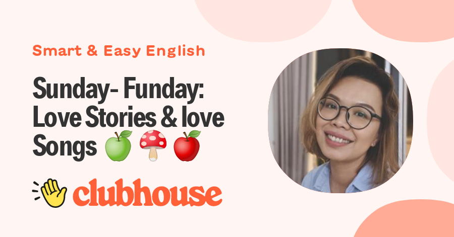 Sunday- Funday: Love Stories & love Songs 🍏🍄🍎
