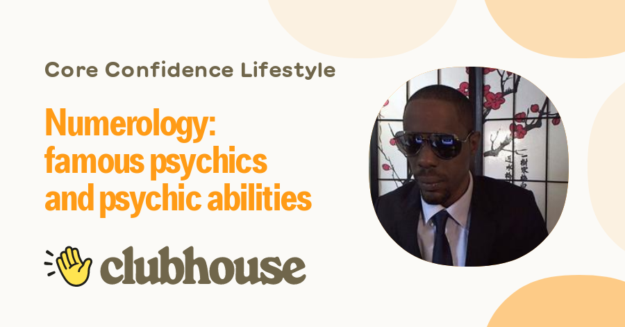 Numerology: famous psychics and psychic abilities