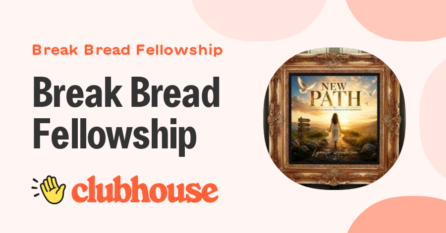 Break Bread Fellowship