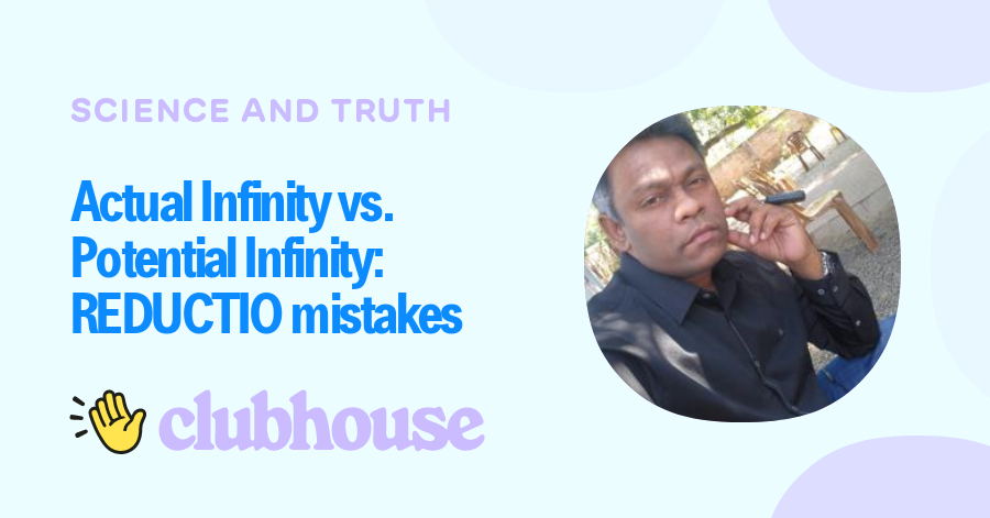 Actual Infinity vs. Potential Infinity: REDUCTIO mistakes
