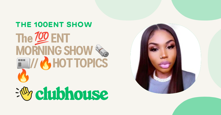 The 💯 ENT MORNING SHOW 🗞️📰//🔥HOT TOPICS🔥