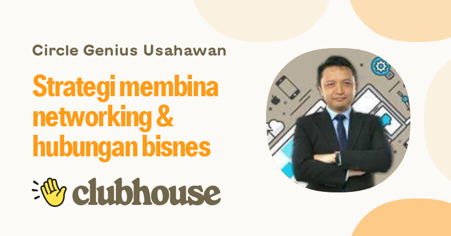 Strategi membina networking & hubungan bisnes - Circle Genius Usahawan