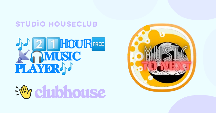 🎶 2️⃣1️⃣ℍ𝕆𝕌ℝ🆓📡🎧𝐌𝐔𝐒𝐈𝐂 𝐏𝐋𝐀𝐘𝐄𝐑🎶 - Clubhouse