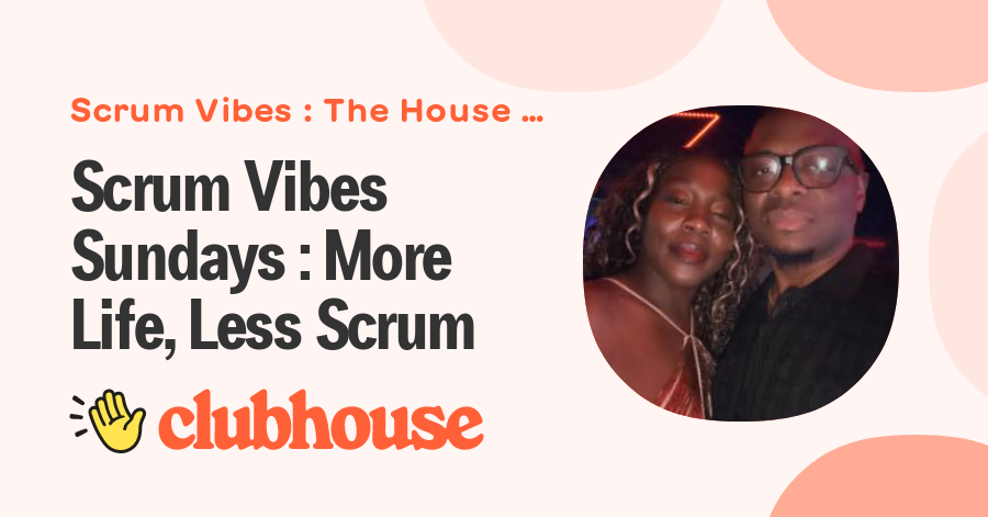 Join Scrum Vibes Sundays : More Life, Less Scrum