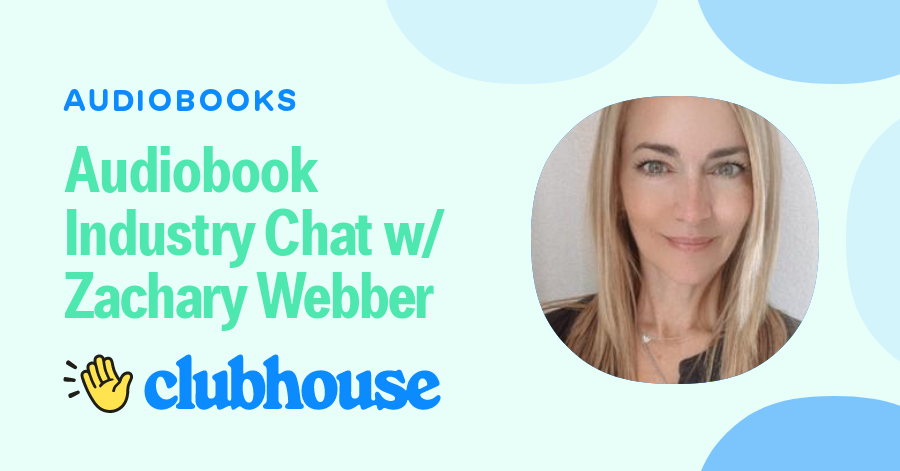 Audiobook Industry Chat w/ Zachary Webber