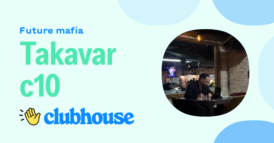 Takavar c10 - Future mafia - Clubhouse
