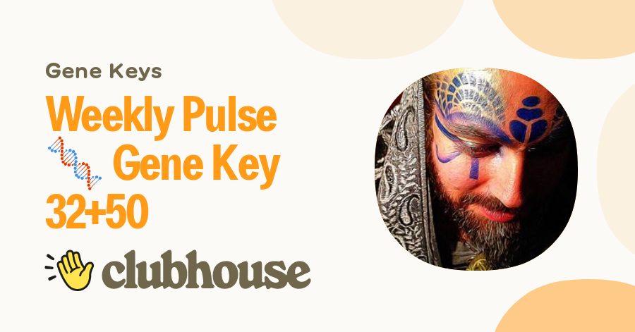 Join Weekly Pulse 🧬 Gene Key 32+50