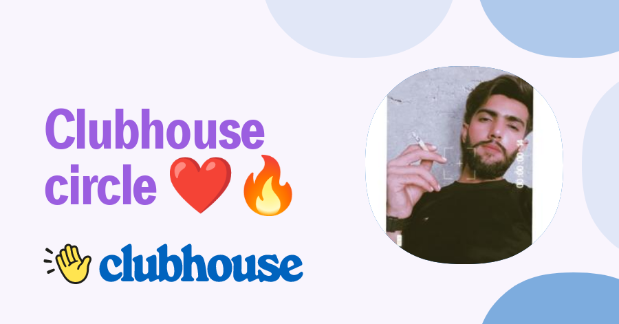 Clubhouse circle ️🔥