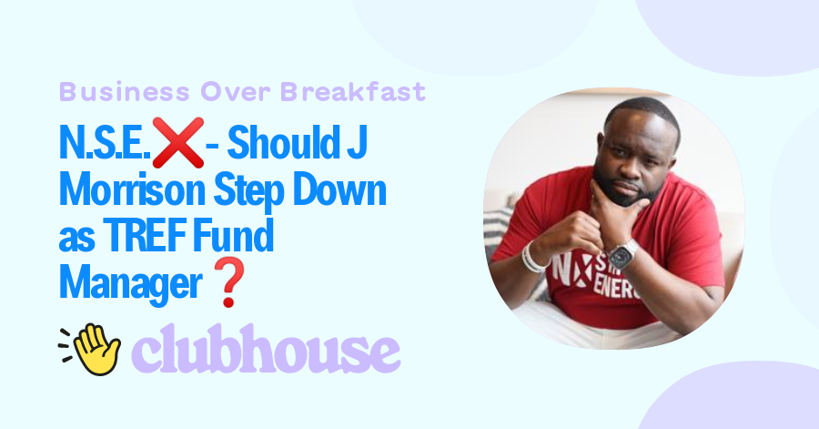 Join N.S.E. - Should J Morrison Step Down as TREF Fund Manager