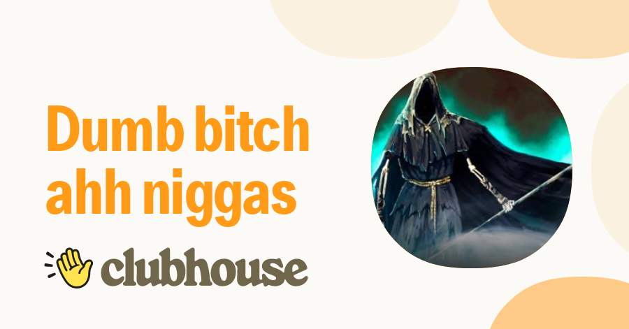 Dumb Bitch Ahh Niggas