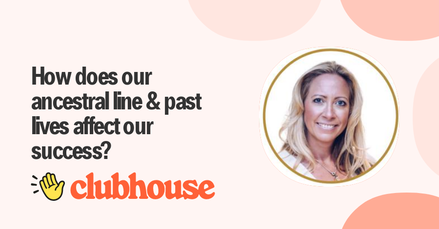 Join How does our ancestral line & past lives affect our success?