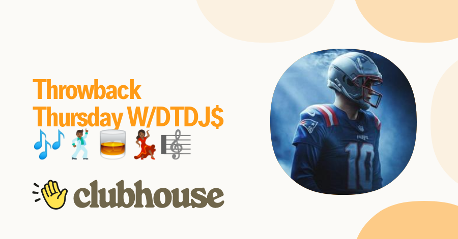 Join Throwback Thursday W/DTDJ$ 🎶🕺🏾🥃💃🏾🎼