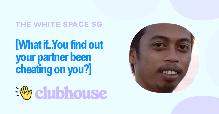 [What if...You find out your partner been cheating on you?]