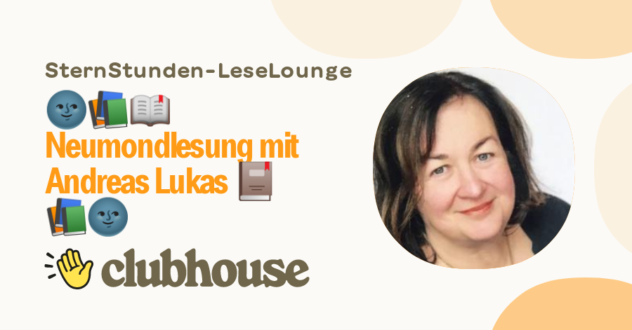 🌚📚📖 Neumondlesung mit Andreas Lukas 📕📚🌚 - SternStunden-LeseLounge