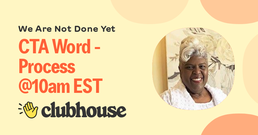 Join CTA Word - Process @10am EST