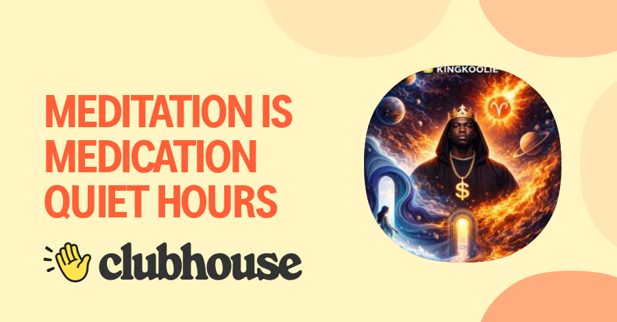 MEDITATION IS MEDICATION QUIET HOURS