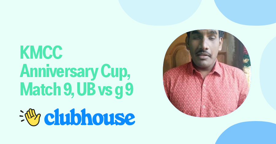 Join KMCC Anniversary Cup, Match 9, UB vs g 9