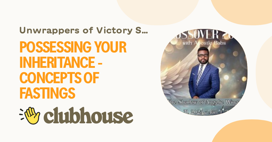 POSSESSING YOUR INHERITANCE - CONCEPTS OF FASTINGS