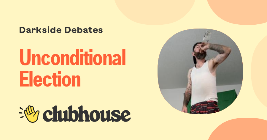 Unconditional Election