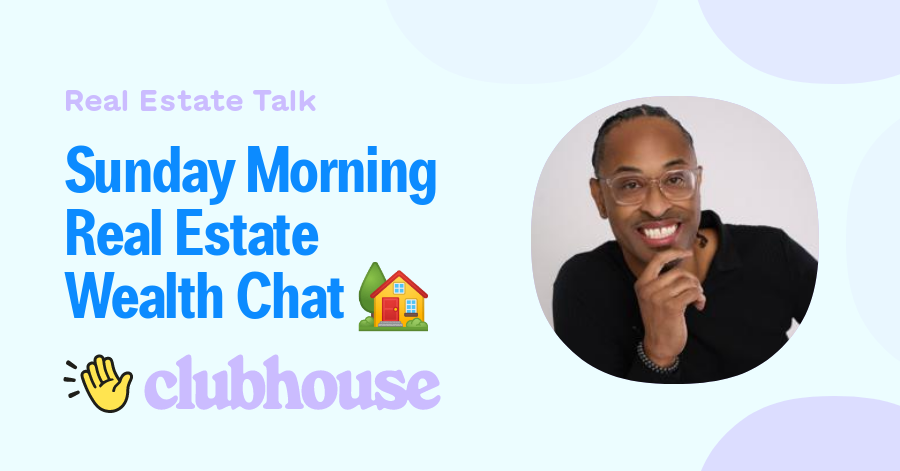 Sunday Morning Real Estate Wealth Chat 🏡