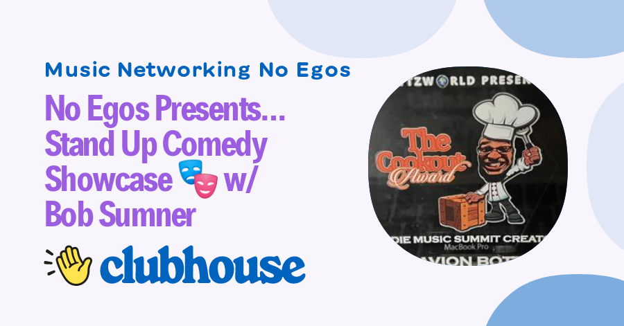 No Egos Presents…Stand Up Comedy Showcase 🎭 w/ Bob Sumner