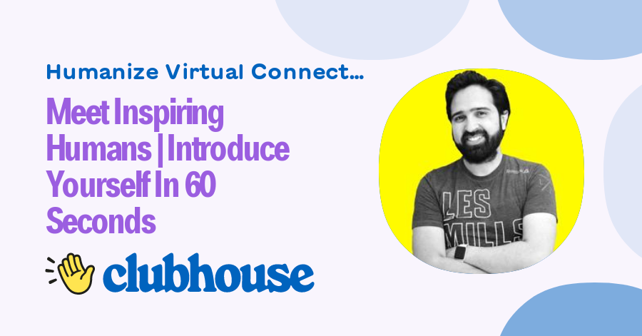 Meet Inspiring Humans | Introduce Yourself In 60 Seconds