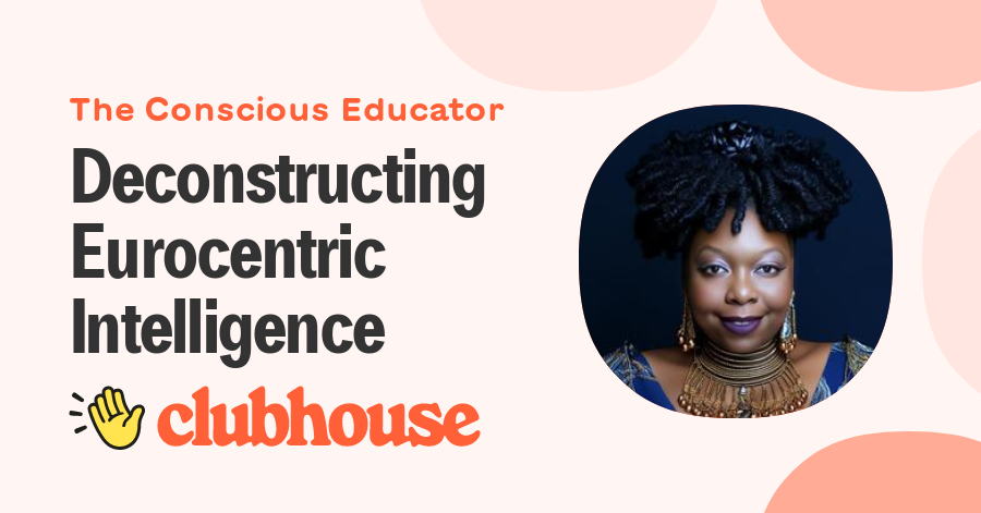 Deconstructing Eurocentric Intelligence