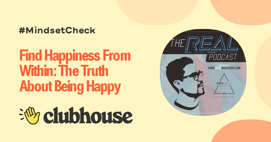 Find Happiness From Within: The Truth About Being Happy