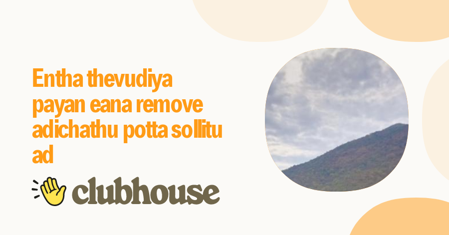 Entha thevudiya payan eana remove adichathu potta sollitu ad