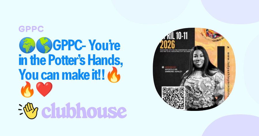 🌍🌎GPPC- You’re in the Potter’s Hands, You can make it‼️🔥🔥 ️