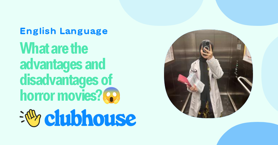 What are the advantages and disadvantages of horror movies?😱
