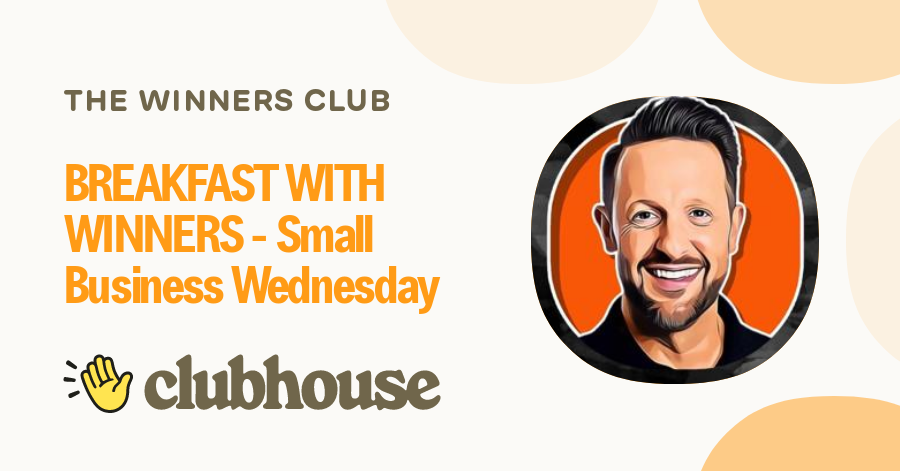 BREAKFAST WITH WINNERS - Small Business Wednesday