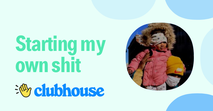 Starting my own shit