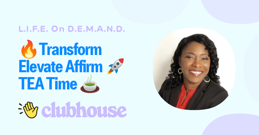 🔥Transform Elevate Affirm 🚀 TEA Time 🍵