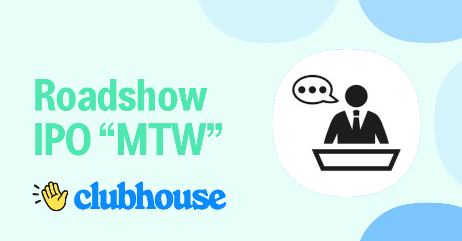 Roadshow IPO “MTW”
