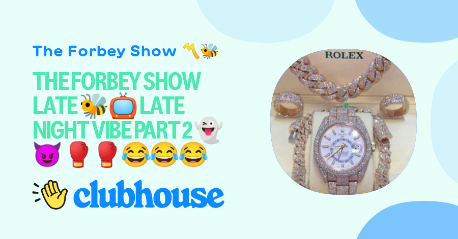 Join THE FORBEY SHOW LATE 🐝📺 LATE NIGHT VIBE PART 2 👻😈 🥊🥊😂😂😂