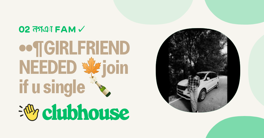 Join ••¶GIRLFRIEND NEEDED 🍁join if u single 🍾