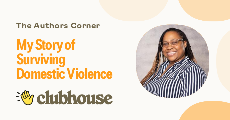 My Story of Surviving Domestic Violence